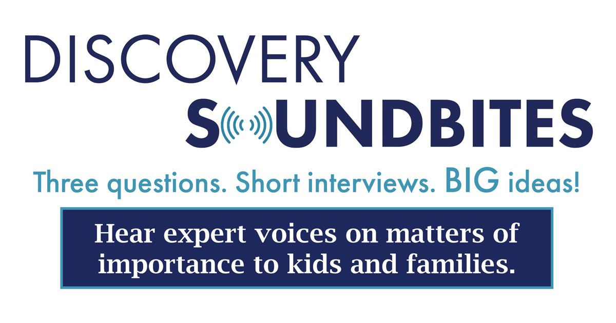 Discovery Soundbites | Discovery Museum