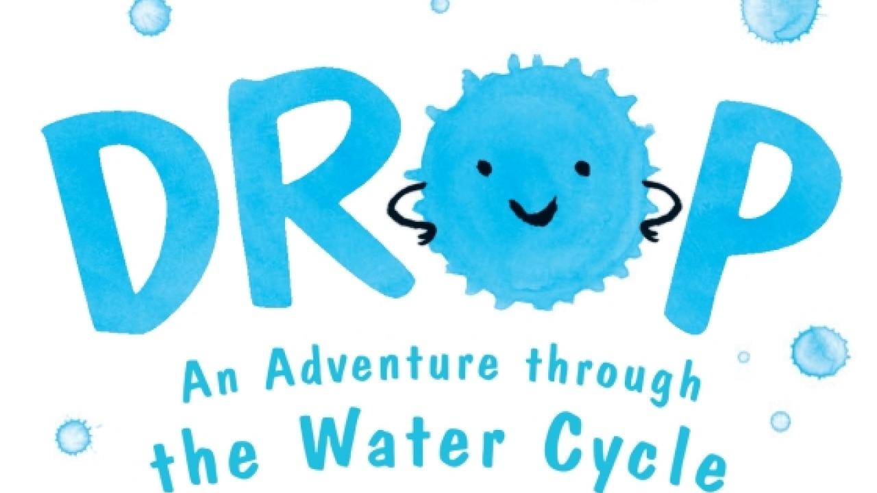 StoryWalk® "Drop: An Adventure through the Water Cycle " by Emily Kate ...